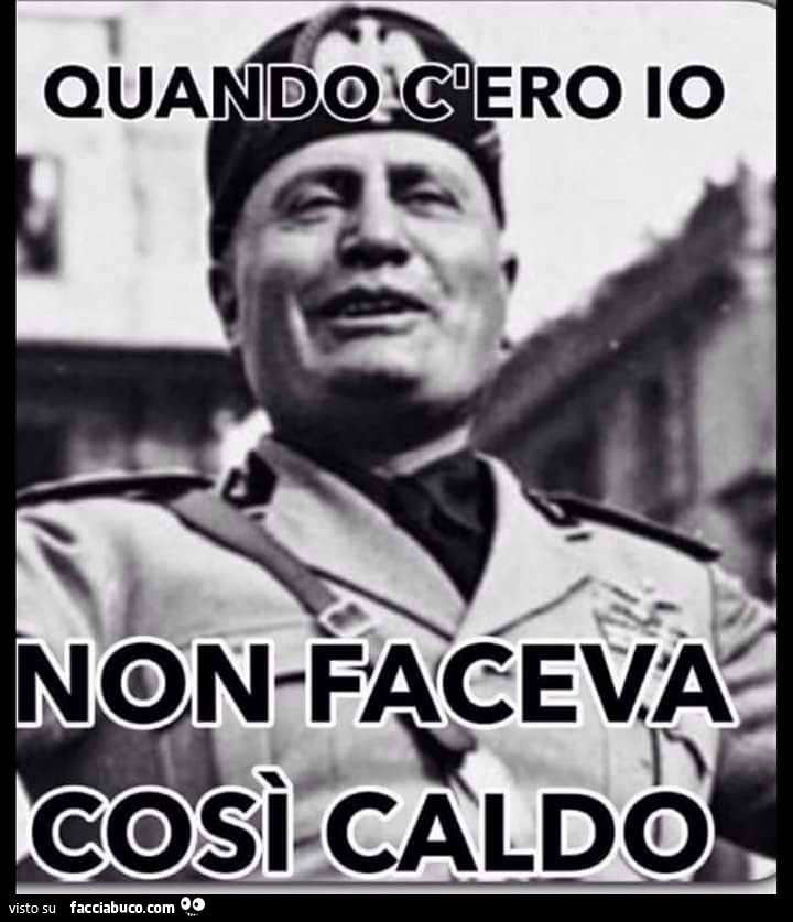 Tutti i meme su Benito Mussolini - Facciabuco.com