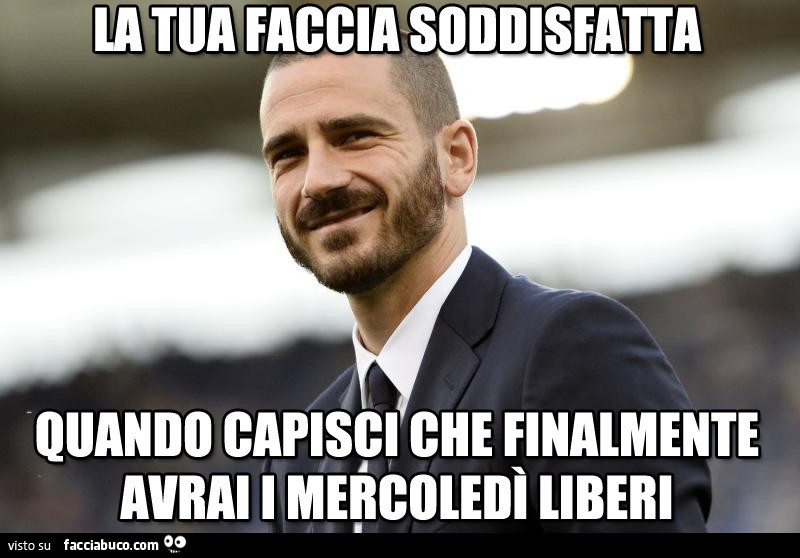 La tua faccia soddisfatta quando capisci che finalmente avrai i ...