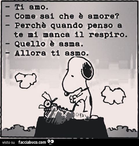 Ti amo. Come sai che è amore? Perchè quando penso a te mi manca il ...
